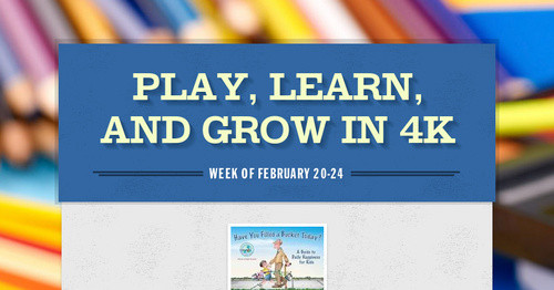 Play, Learn, and Grow in 4K | Smore Newsletters for Education