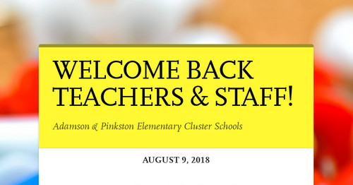 WELCOME BACK TEACHERS & STAFF! | Smore Newsletters