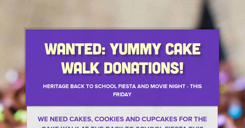 WANTED: Yummy Cake Walk Donations! | Smore Newsletters