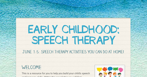 EARLY CHILDHOOD SPEECH THERAPY Smore Newsletters For Education EARLY CHILDHOOD SPEECH THERAPY Smore Newsletters For Education