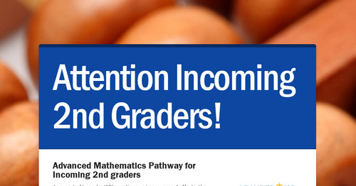 Attention Incoming 2nd Graders Attention Incoming 2nd Graders